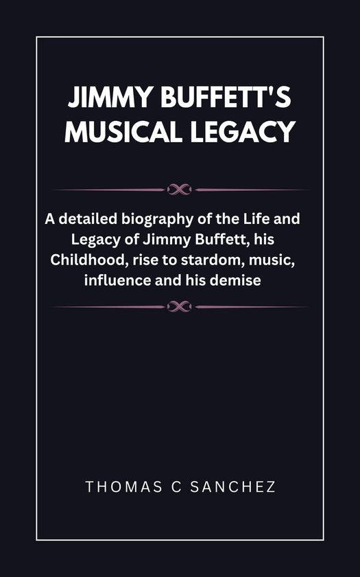 Jimmy Buffett's Musical Legacy (ebook), Thomas C Sanchez ...