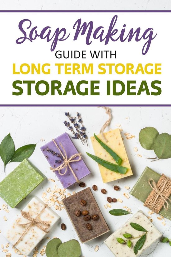 Soap Making Guide With Long Term Storage Ideas (ebook), Myrtle Freeman ...