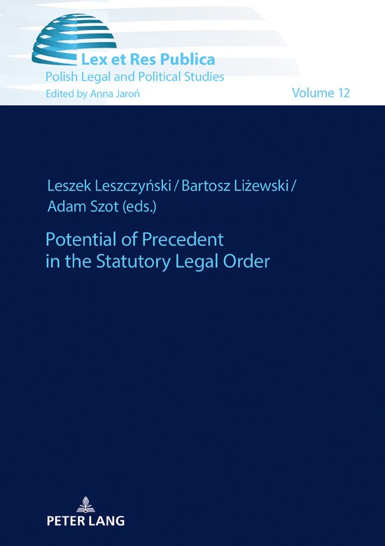 Ius, Lex et Res Publica- Potential of Precedent in the Statutory Legal ...
