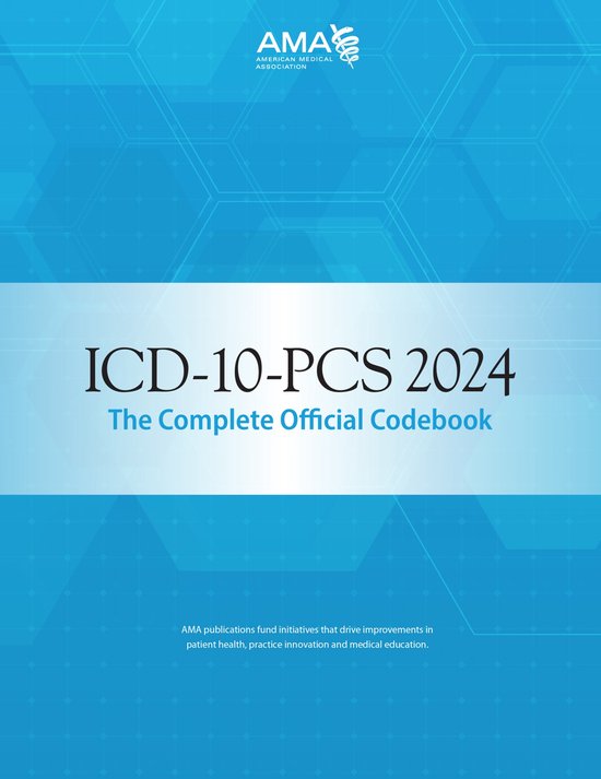 ICD-10-PCS 2024 The Complete Official Codebook | 9781640162921 | Boeken ...