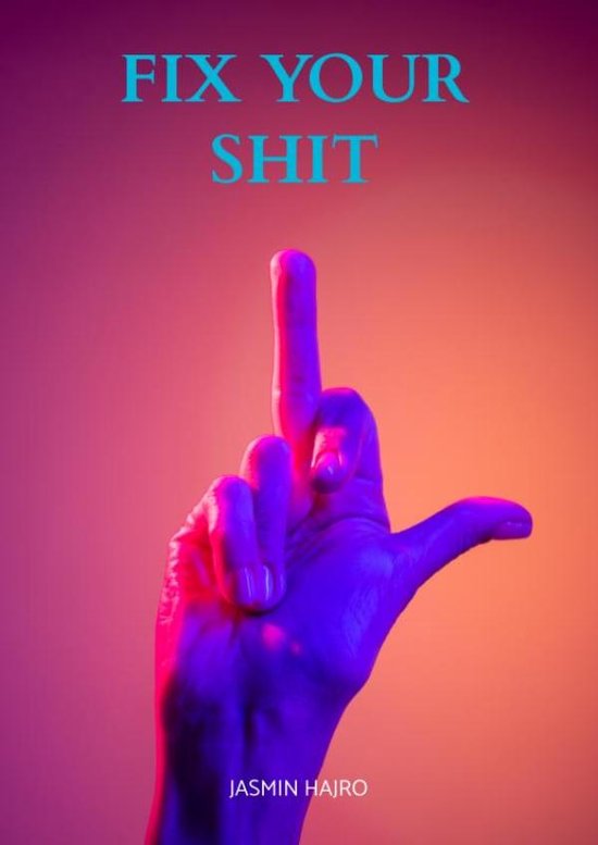 Fix your shit, Jasmin Hajro | 9789464920321 | Boeken | bol.com