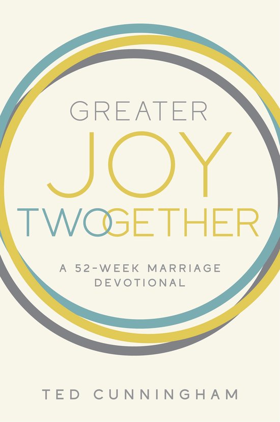 Greater Joy TWOgether (ebook), Ted Cunningham | 9780830785285 | Boeken ...