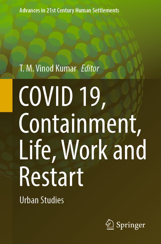 Advances in 21st Century Human Settlements- COVID 19, Containment, Life ...