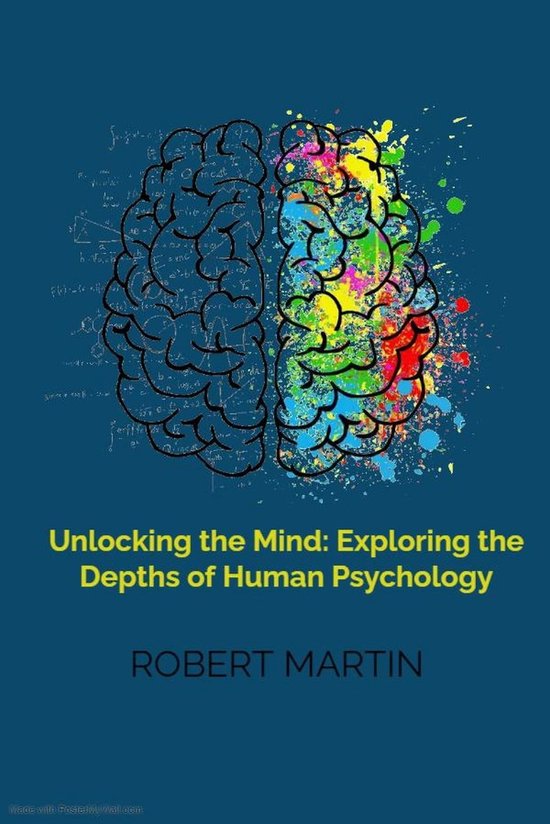 Unlocking the Mind: Exploring the Depths of Human Psychology (ebook ...
