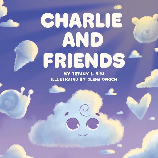 Charlie and Friends, Tiffany L. Shu | 9789464921090 | Boeken | bol.com