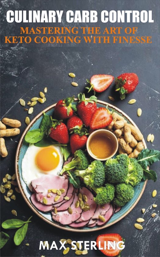 CULINARY CARB CONTROL (ebook), Max Sterling | 1230006785000 | Boeken ...
