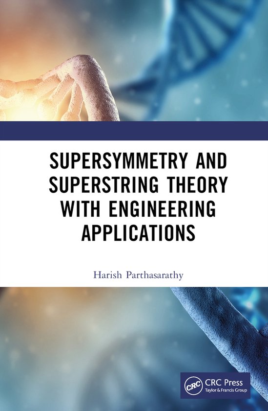 Supersymmetry and Superstring Theory with Engineering Applications | 9781032384115 |... | bol