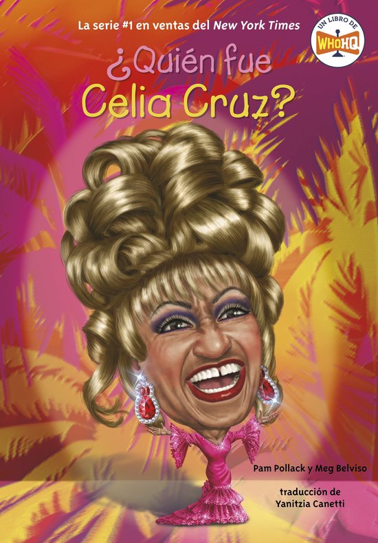 ¿Quién fue? - ¿Quién fue Celia Cruz? (ebook), Pam Pollack ...