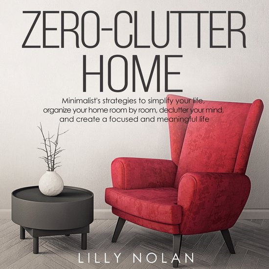 Zero-Clutter Home, Lilly Nolan | 9798368973289 | Boeken | bol