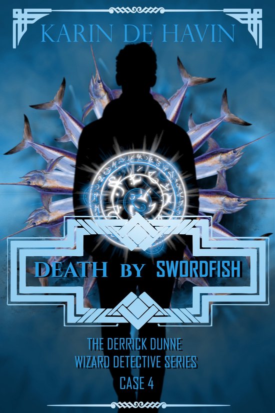 Wizard Detective Derrick Dunne Series 4 - Death by Swordfish (ebook ...