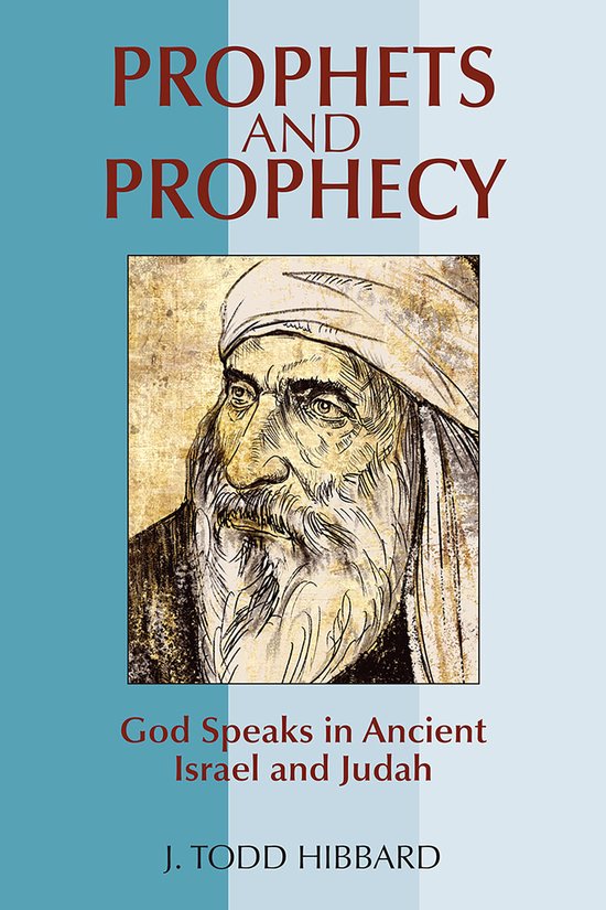 Prophets and Prophecy, J. Todd Hibbard | 9780809149872 | Boeken | bol