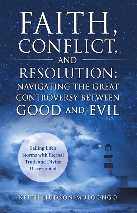 Faith, Conflict, and Resolution: Navigating The Great Controversy ...