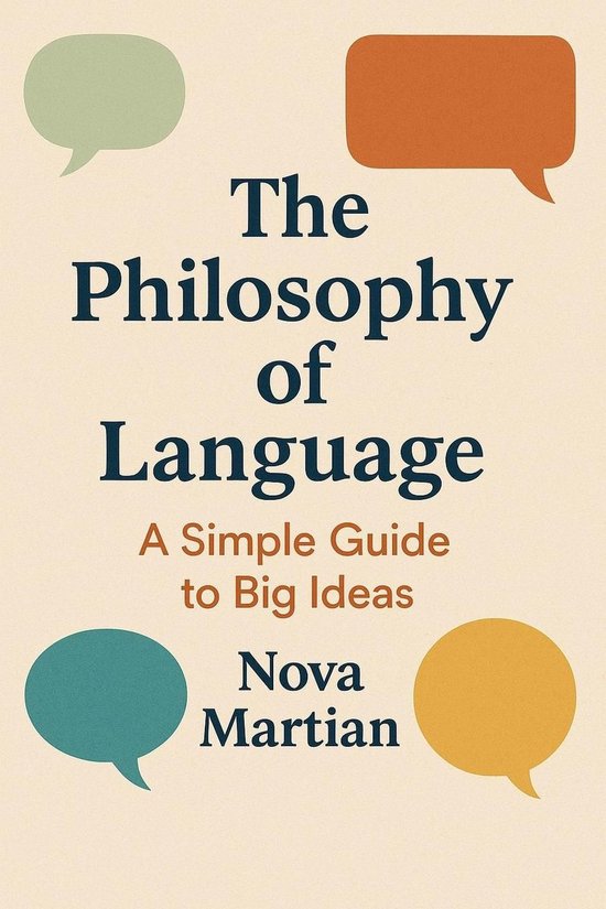 The Philosophy of Language: A Simple Guide to Big Ideas (ebook), Nova ...