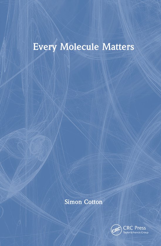 Every Molecule Matters | 9781041110637 | Simon Cotton | Boeken | bol