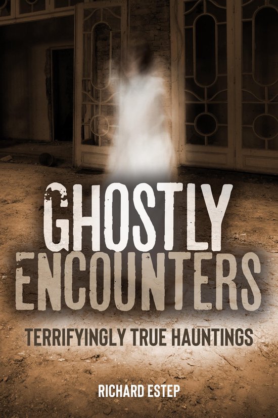 Ghostly Encounters, Richard Estep | 9781578598120 | Boeken | bol
