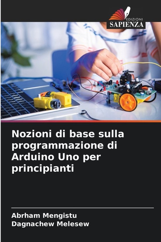Nozioni di base sulla programmazione di Arduino Uno per principianti ...