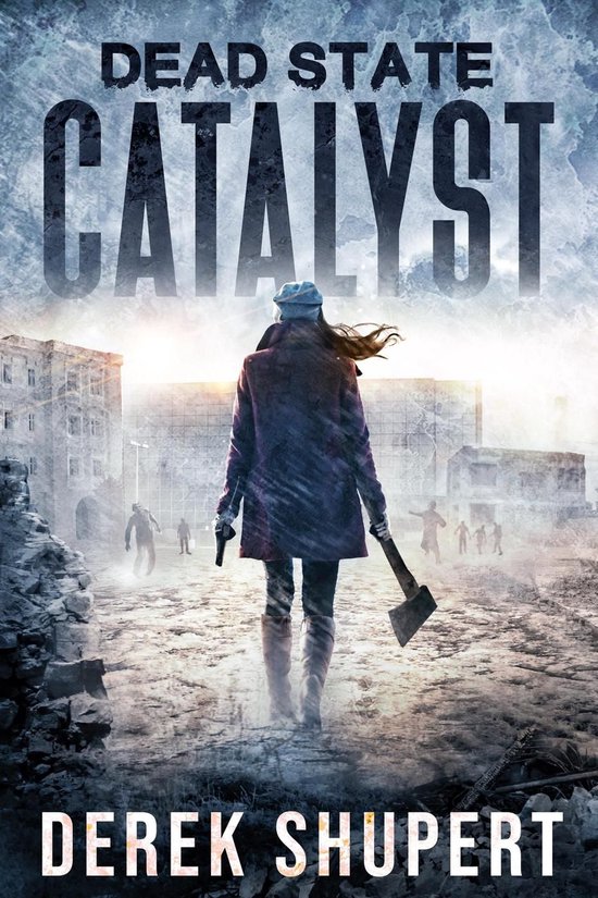 Dead State 0 - Dead State: Catalyst (ebook), Derek Shupert ...