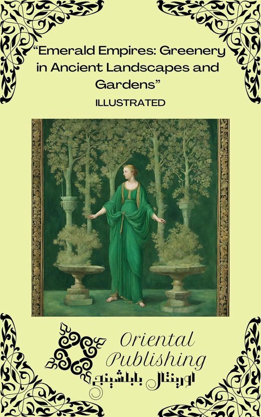 Emerald Empires: Greenery in Ancient Landscapes and Gardens (ebook), Oriental... | bol