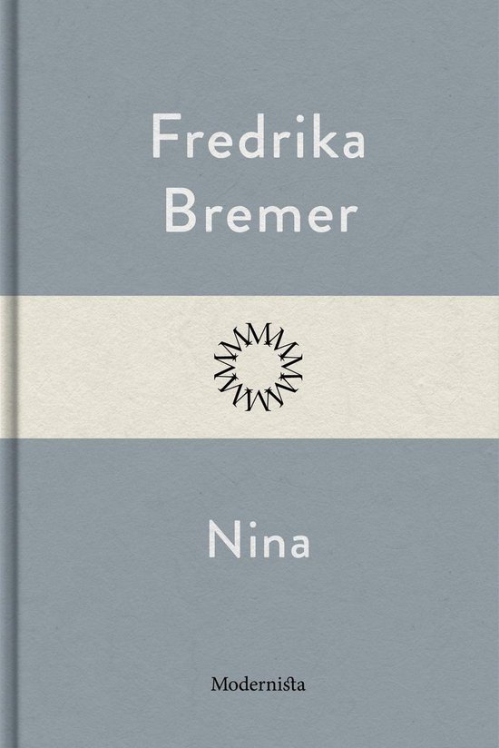 Nina (ebook), Fredrika Bremer | 9789174998191 | Boeken | bol.com