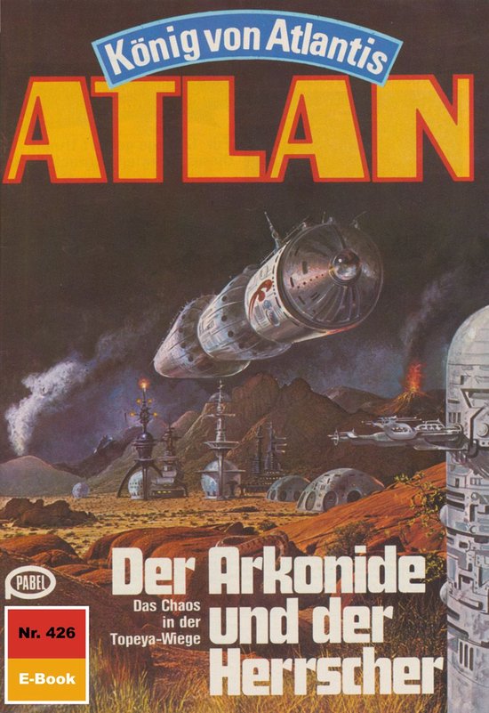 Atlan 426: Der Arkonide und der Herrscher (Heftroman) (ebook), H.G ...