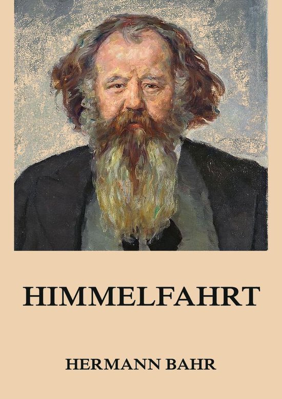 Himmelfahrt (ebook), Hermann Bahr | 9783849654856 | Boeken | bol