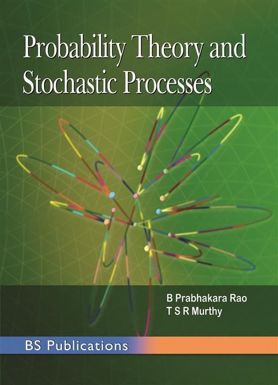 Probability Theory and Stochastic Processes (ebook), B. Prabhakara Rao | 9789386211927... | bol.com