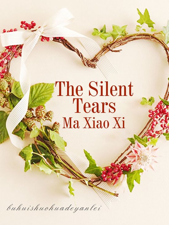 Volume 1 1 - The Silent Tears (ebook), Ma Xiaoxi | 9781647877378 ...