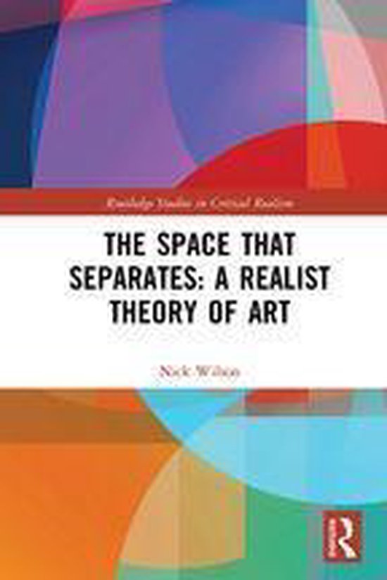 Routledge Studies in Critical Realism - The Space that Separates: A ...