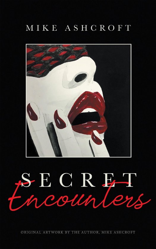 Secret Encounters (ebook), Mike Ashcroft | 9781637678411 | Boeken | bol.com
