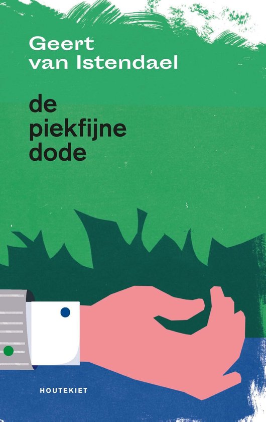De piekfijne dode, Geert van Istendael | 9789070876722 | Boeken | bol