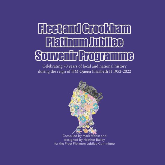 Fleet and Crookham Platinum Jubilee Souvenir Programme (ebook), Mark ...