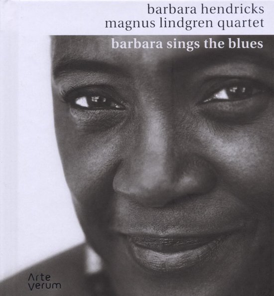 Barbara Hendricks, Magnus Lindgren Quartet - Barbara Sings The Blues ...