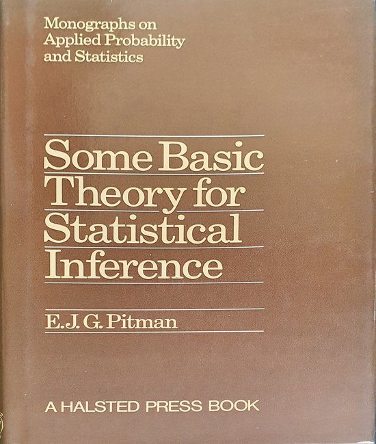 Some Basic Theory for Statistical Inference | 9781315897677 | E.J.G ...