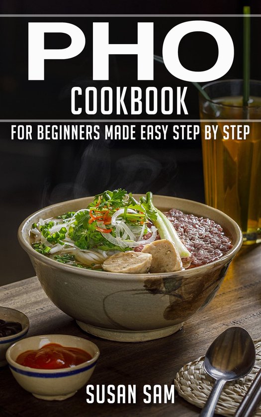Pho Cookbook 2 - Pho Cookbook (ebook), SUSAN SAM | 1230005618781 ...