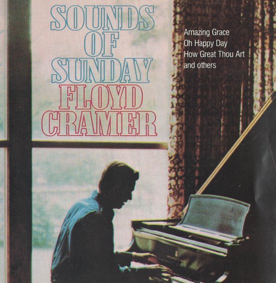 Sounds of Sunday, Floyd Cramer | CD (album) | Muziek | bol