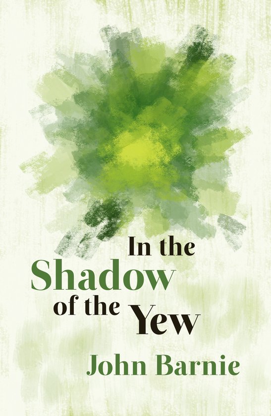 In the Shadow of the Yew, John Barnie | 9781788641920 | Livres | bol