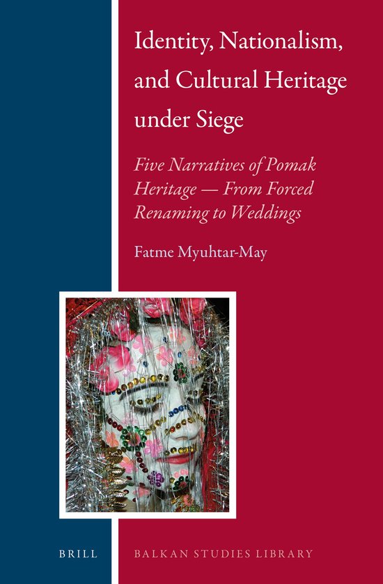 Balkan Studies Library14- Identity, Nationalism, and Cultural Heritage ...