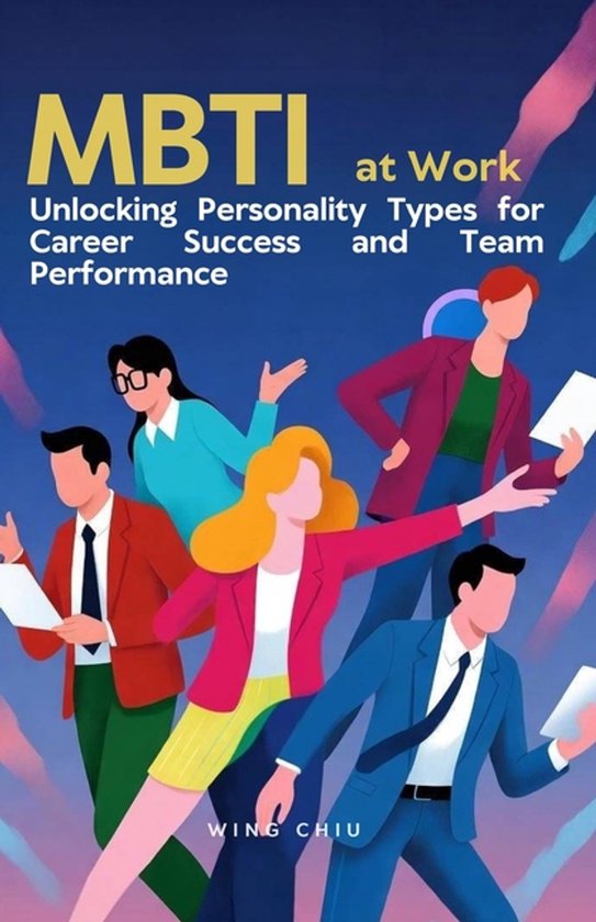 MBTI at Work, Wing Chiu | 9798268591781 | Boeken | bol