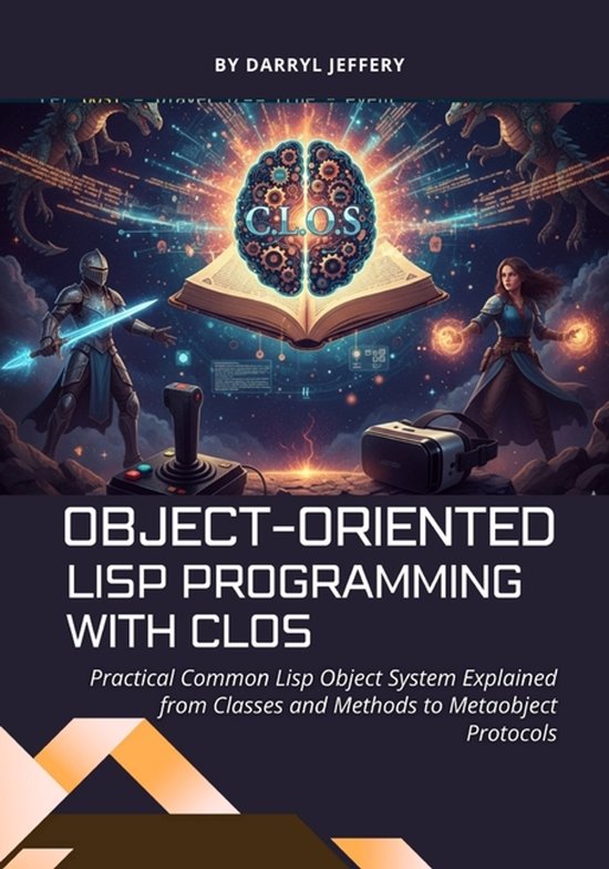 Object-Oriented Lisp Programming with CLOS | 9798269185941 | Darryl ...