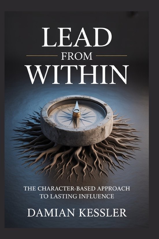 Lead from Within | 9798270061845 | Damian Kessler | Boeken | bol