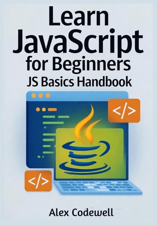 Learn JavaScript for Beginners | 9798269108551 | Alex Codewell | Boeken ...