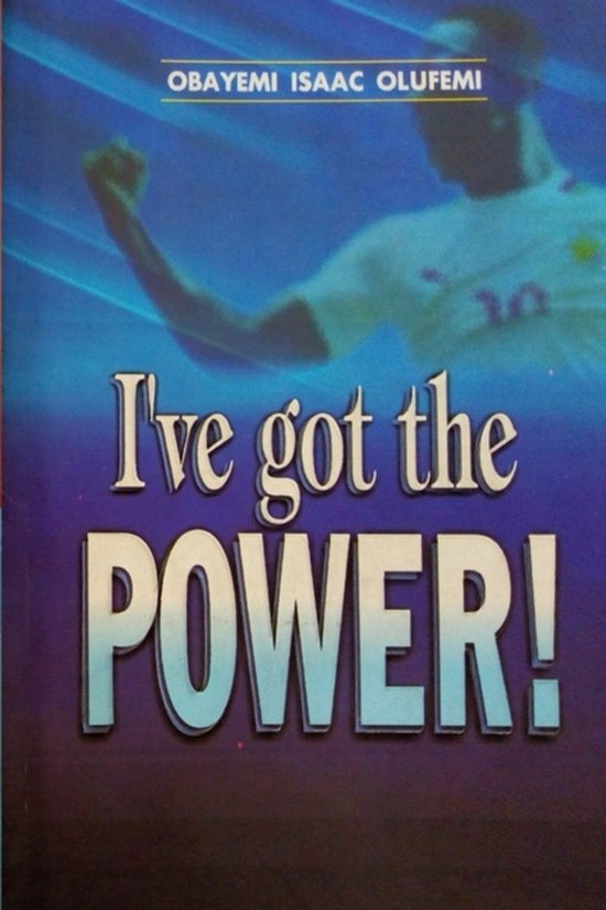 I've Got The Power!, Isaac Olufemi Obayemi | 9781724386557 | Boeken | bol