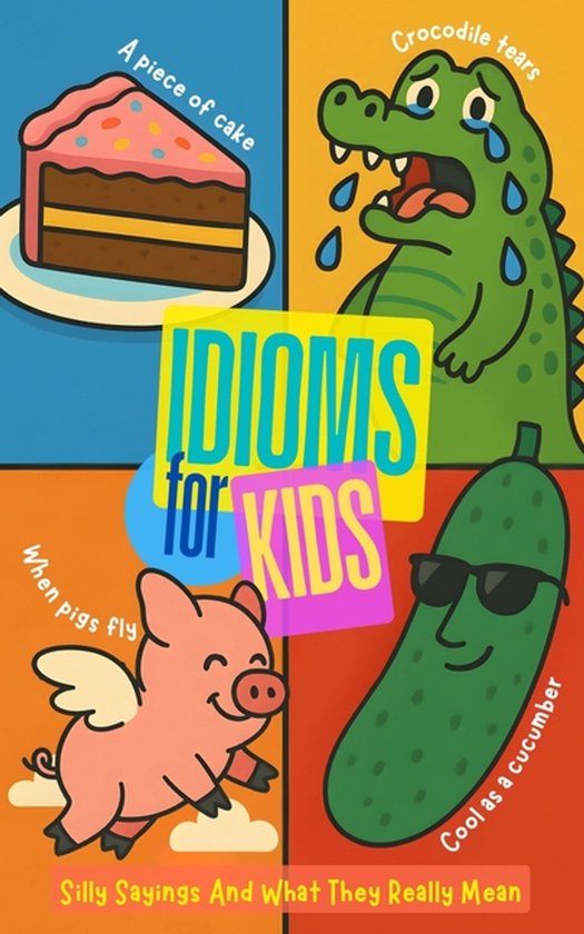 Idioms For Kids, Paperwood Press | 9798265794864 | Boeken | bol