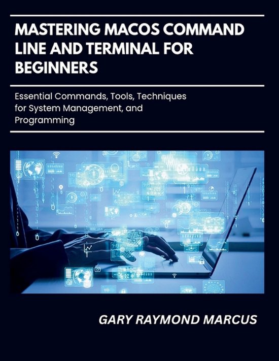 Mastering Macos Command Line And Terminal For Beginners | 9798268162691 | Gary Raymond... | bol