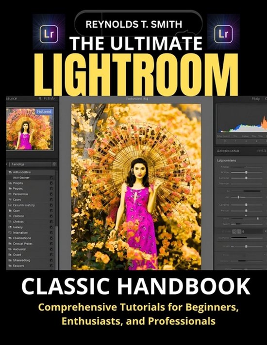 Graphics Programming and Tech Mastery-The Ultimate Lightroom Classic ...