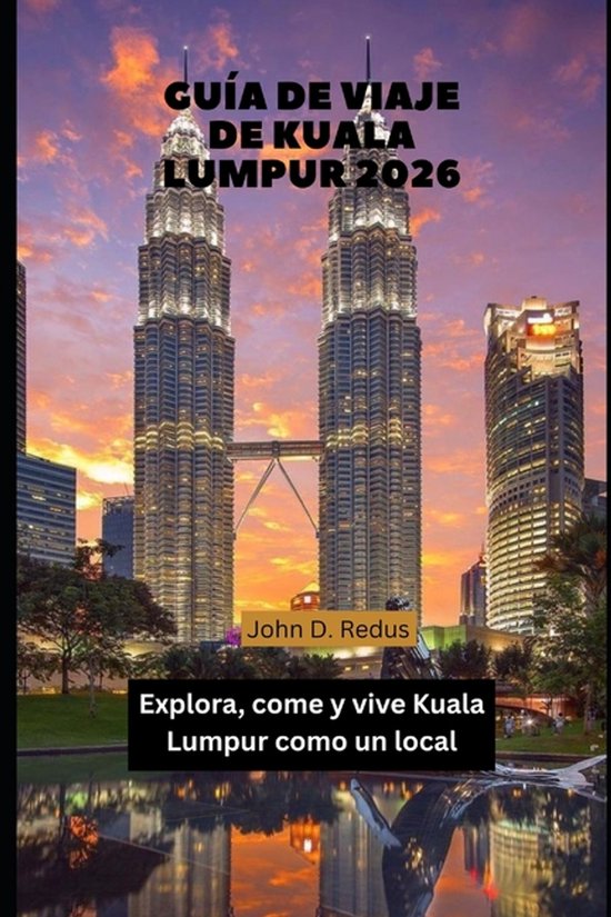 Guï¿½a de Viaje de Kuala Lumpur 2026: Explora, come y vive Kuala Lumpur ...