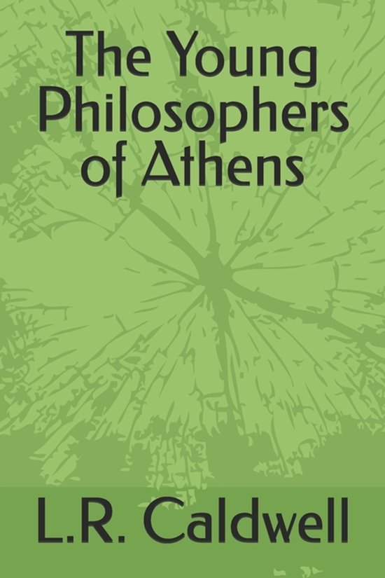 Philosopher-The Young Philosophers of Athens, L R Caldwell ...