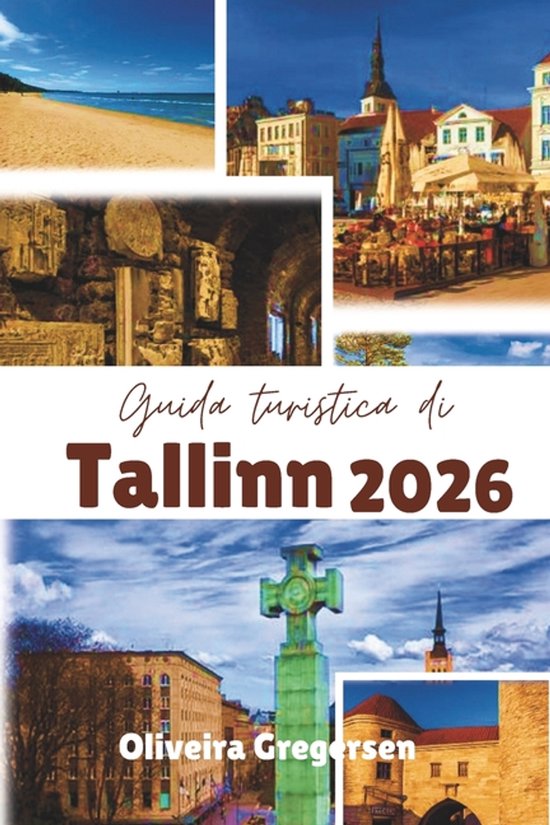Guida turistica di Tallinn 2026, Oliveira Gregersen | 9798271366963 ...