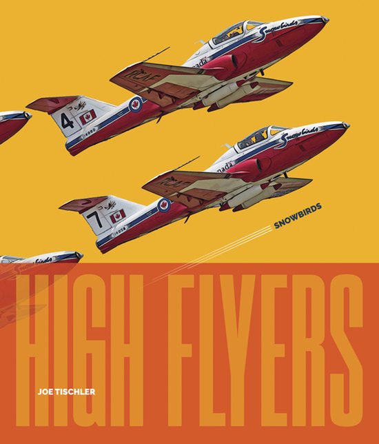 High Flyers- Snowbirds, Joe Tischler | 9798895810668 | Boeken | bol