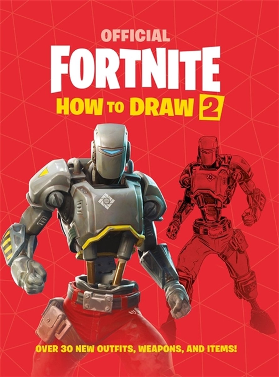 FORTNITE Official How to Draw Volume 2 Over 30 Weapons, Outfits and ...